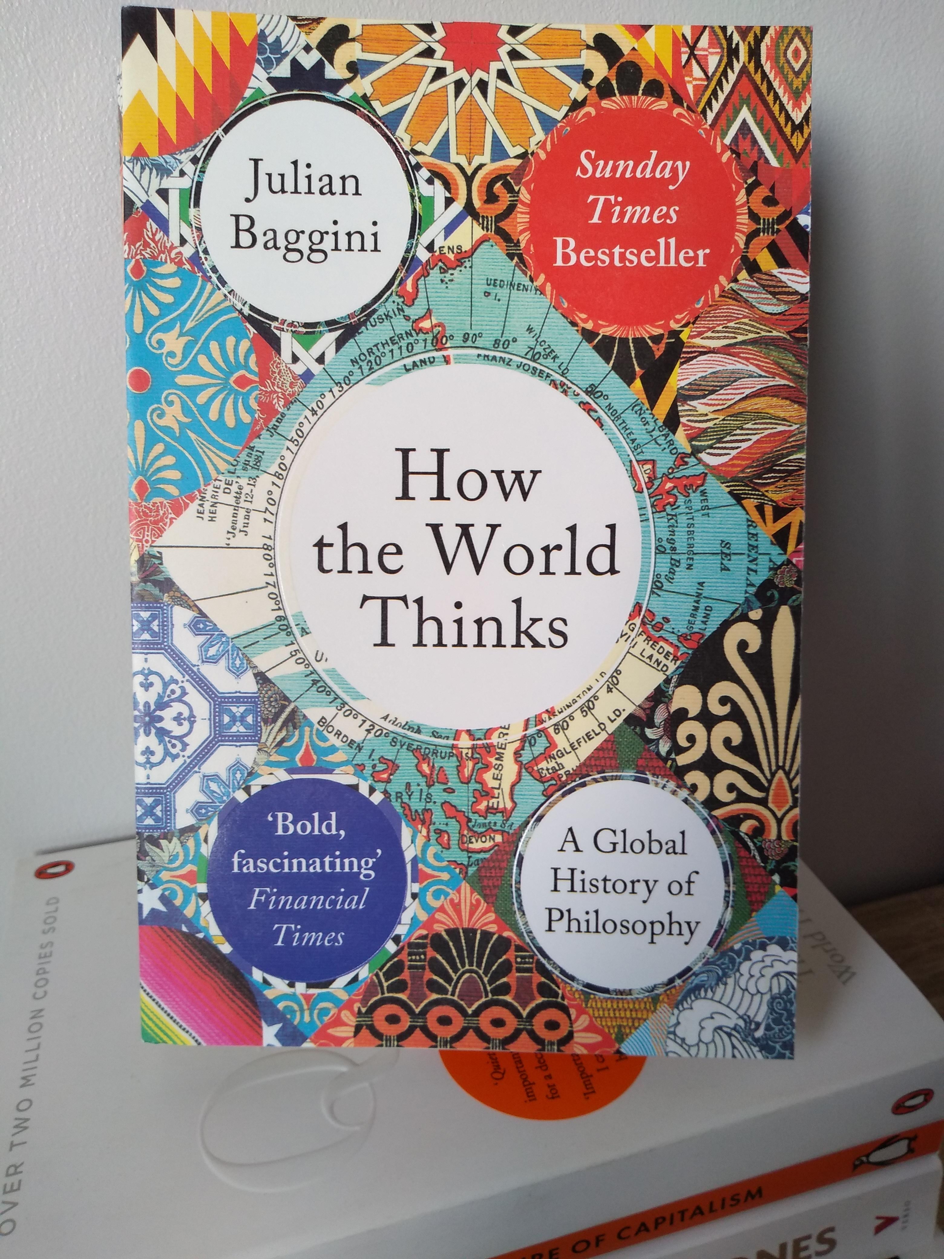 ‘How the World Thinks’ by Julian Baggini – Briefly Write